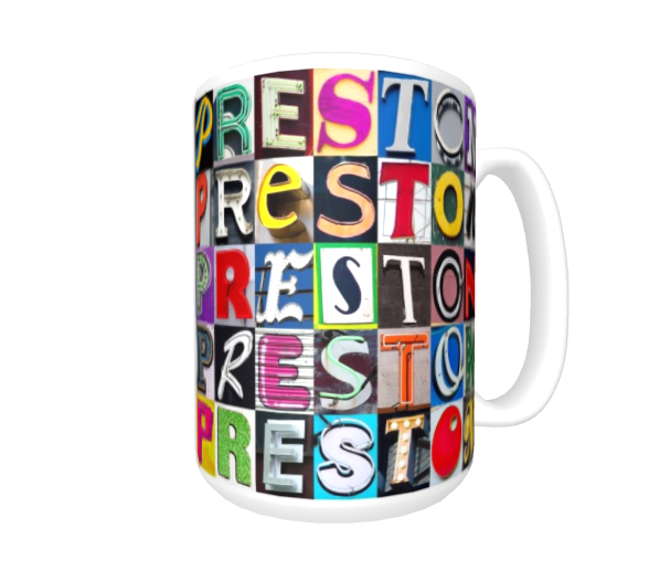 PRESTON Coffee Mug / Cup featuring the name in photos of sign letters ...