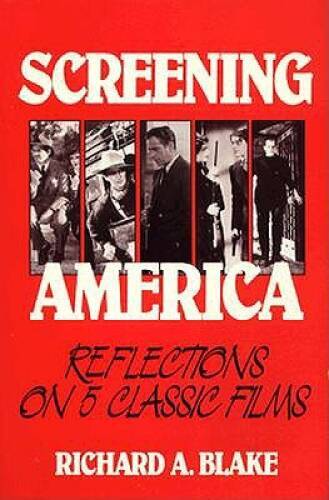 Screening America: Reflections on Five Classic Films - Paperback - GOOD ...