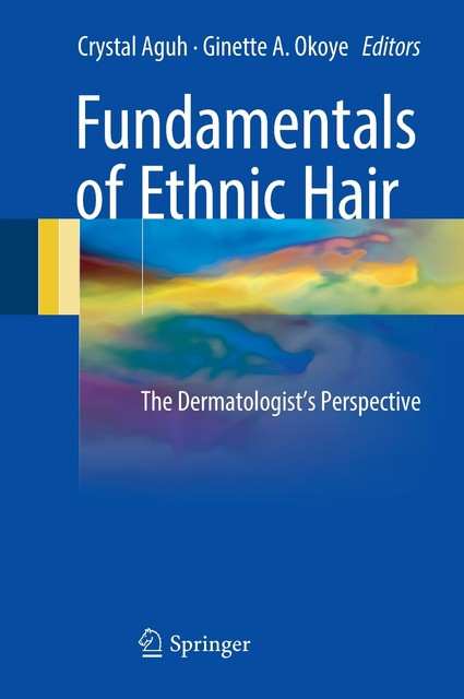 Fundamentals of Ethnic Hair von Ginette A. Okoye Crystal Aguh (2016 ...