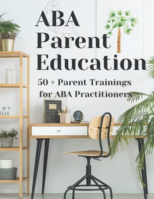 ABA Parent Education and Training - paperback ABA Parent Education | eBay