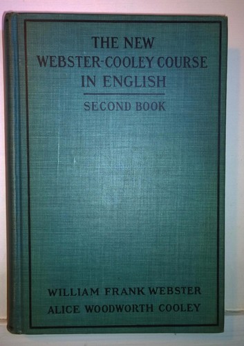 The New Webster-Cooley Course in English, 2nd Book, 1909, Houghton ...
