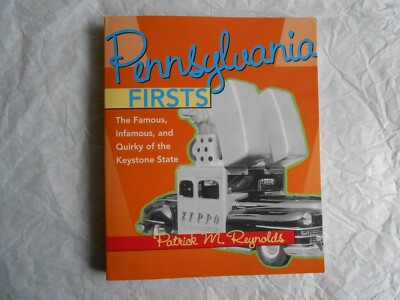 PENNSYLVANIA FIRSTS BY PATRICK M REYNOLDS 1999 CAMINO BOOKS, INC NEW ...