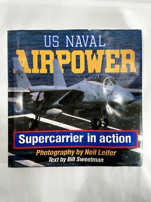 U.S. Naval Air Power Supercarier in action Photo Neil Leifer, Text Bill ...