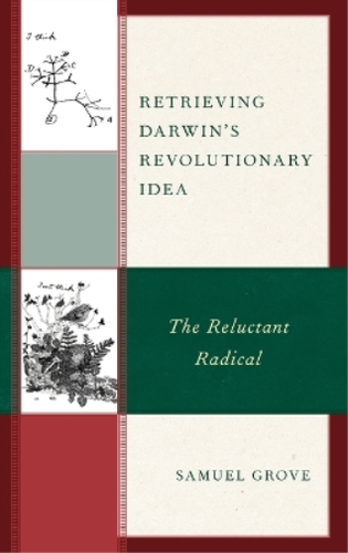 Samuel Grove Retrieving Darwin's Revolutionary Idea (Relié ...