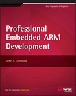 Professional Embedded ARM Development (Wrox: Pr, Langbridge Paperback+= | eBay