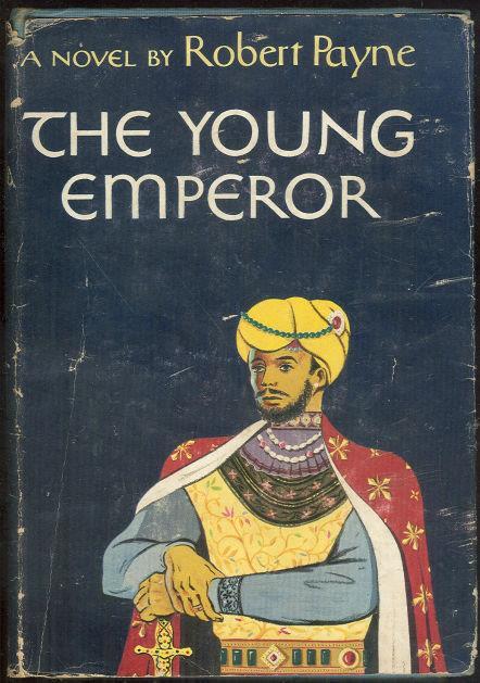 Young Emperor Robert Payne 1950 Historical Fiction Dust Jacket Vintage ...