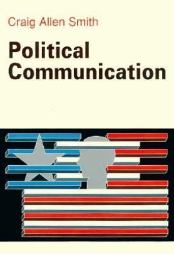 Political Communication by Graig A. Smith (1989, Trade Paperback) for ...