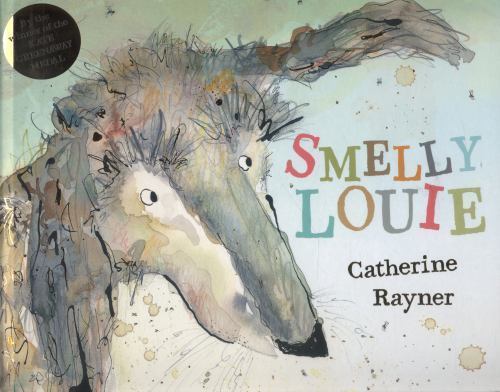 Smelly Louie by Catherine Rayner (2014, Hardcover) for sale online | eBay
