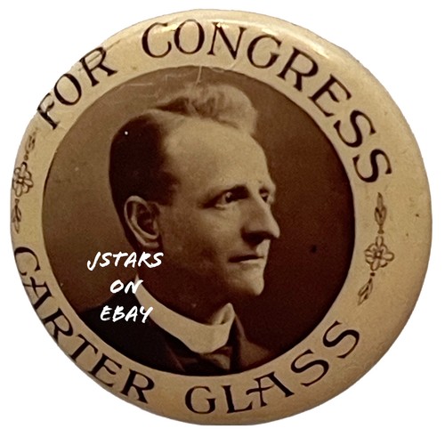 1902 CARTER GLASS VIRGINIA US CONGRESS DEMOCRAT POLITICAL CAMPAIGN ...