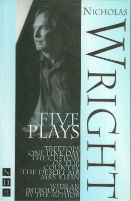 Nicholas Wright Nicholas Wright: Five Plays (Poche) NHB Modern Plays | eBay