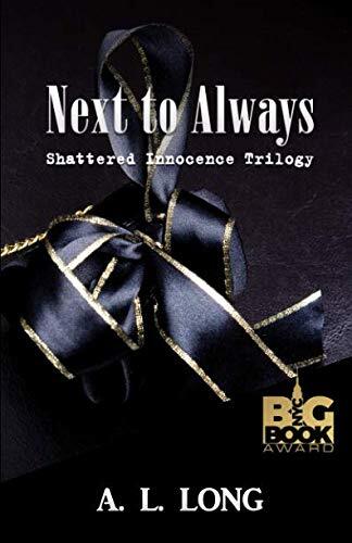 Next to Always: Shattered Innocence Trilogy Book Two, Long ...