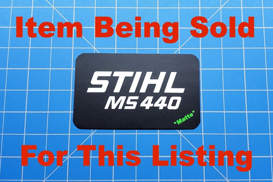 Vinyl Sticker for Stihl MS 440 Shroud Badge "Full Vinyl Overlay" | eBay