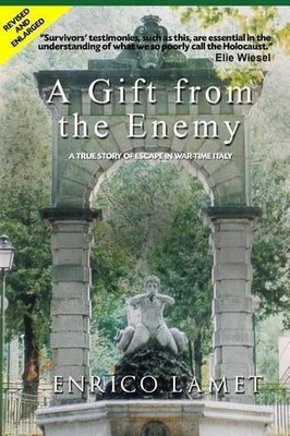 A Gift From The Enemy: A True Story of ... by Lamet, Enrico Paperback ...