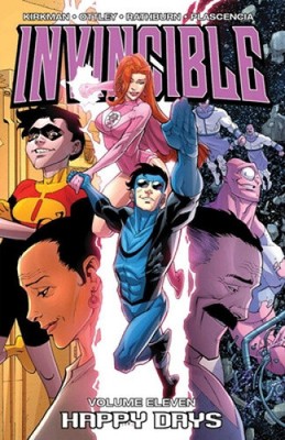 Invincible: v. 11: Invincible Volume 11: Happy Days Happy Days NEUF | eBay