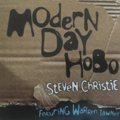 Modern Day Hobo - Steven Christie ft. Warren Tawney-CD in cardboard ...