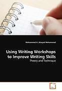 Using Writing Workshops to Improve Writing Skills von Mohammad A ...