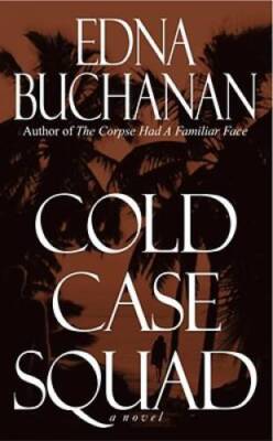 Cold Case Squad - Mass Market Paperback By Buchanan, Edna - GOOD ...