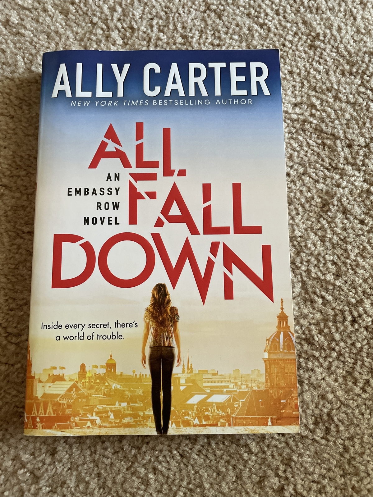 Embassy Row Ser.: All Fall down (Embassy Row, Book 1) by Ally Carter ...
