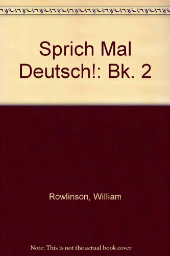 Sprich Mal Deutsch!: Bk. 2 by Rowlinson, William Paperback Book The ...