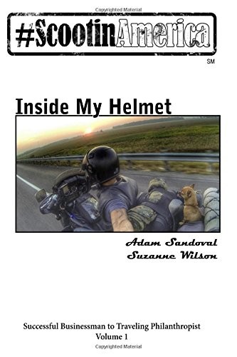 SCOOTINAMERICA: INSIDE MY HELMET By Adam Sandoval **Mint Condition ...