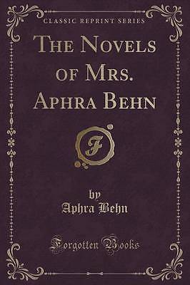 The Novels of Mrs. Aphra Behn (Classic Reprint) by Aphra Behn (Paperback / softback, 2016) for ...