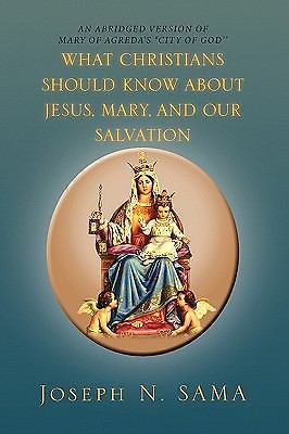 What christians should know about jesus, mary and our Salvation : An ...