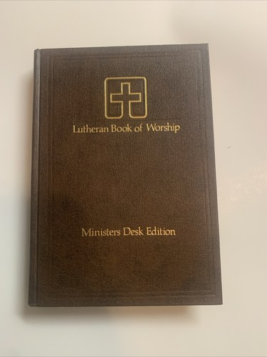 Lutheran Book of Worship - Ministers Desk Edition -1978 First Printing ...
