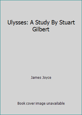 Ulysses: A Study By Stuart Gilbert by James Joyce | eBay