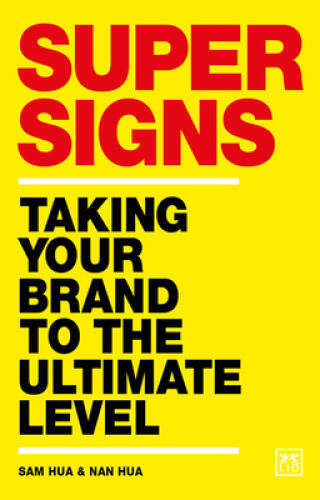Super Signs: Taking Your Brand to the Ultimate Level - Hardcover - GOOD ...