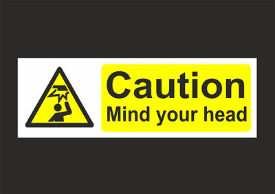CAUTION MIND YOUR HEAD sign or sticker 2 sizes low ceiling bump hazard ...
