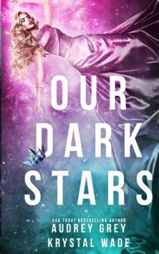 Our Dark Stars - Paperback By Grey, Audrey - GOOD 9781945519178| eBay