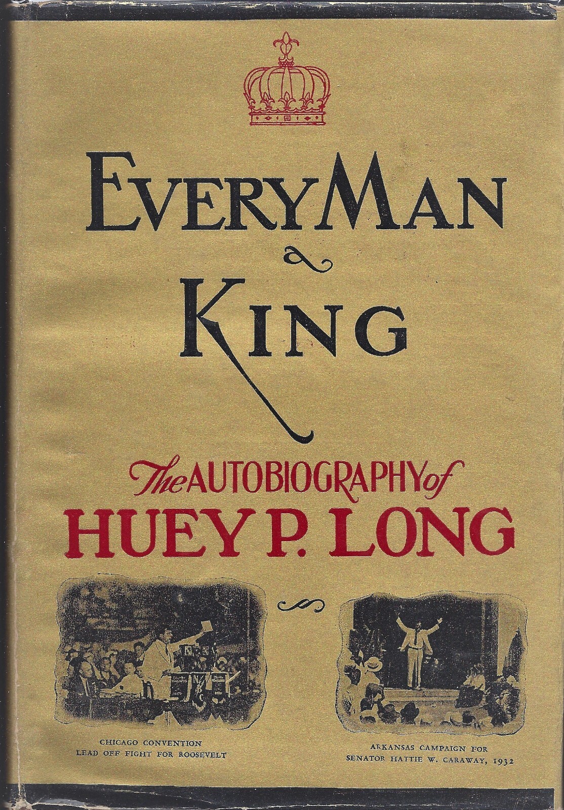 Every Man A King by Huey P. Long (National Book, 1933, Hardcover ...