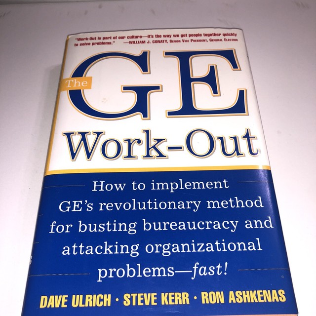The GE Work-Out : How to Implement GE's Revolutionary Method for ...