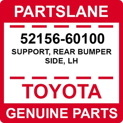 52156-60100 Toyota OEM Genuine SUPPORT, REAR BUMPER SIDE, LH | eBay