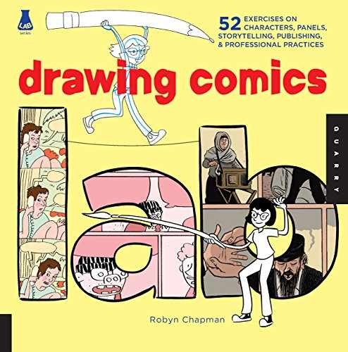 Drawing Comics Lab: 52 Exercises on - Flexibound, by Chapman Robyn ...