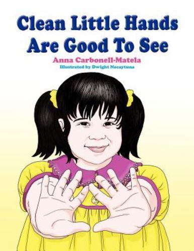 Clean Little Hands Are Good to See by Anna Carbonell-Matela (2011 ...