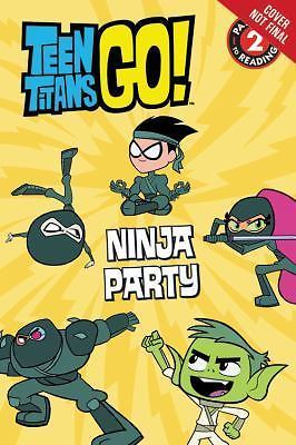 Teen Titans Go! [TM]: Ninja Party! [Passport to Reading] 9780316557849 ...