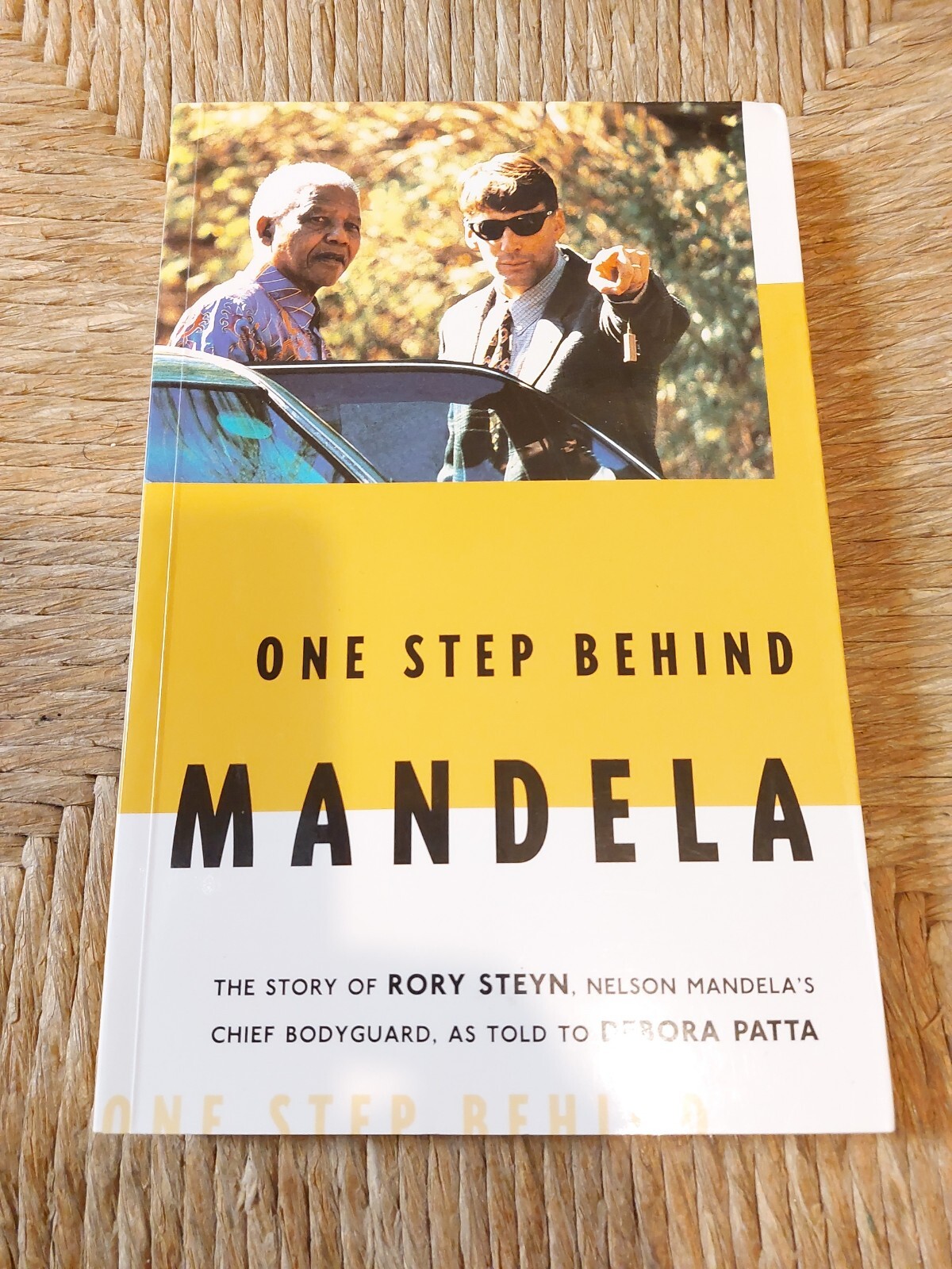 One Step Behind Mandela: The Story of Rory Steyn, Nelson Mandela's ...