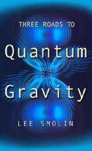 Three Roads To Quantum Gravity (Science Masters) - Paperback - VERY GOOD 9780465078363| eBay