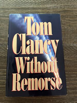 A John Kelly Novel Ser.: Without Remorse by Tom Clancy (1st Edition ...