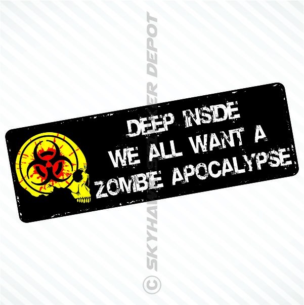Zombie Apocalypse Stickers It's A Great Day For A Zombie Apocalypse"