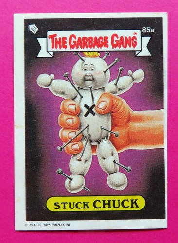1986 Topps Garbage Gang Card: STUCK CHUCK 85a "WANTED FOR RUNNING CLIP ...