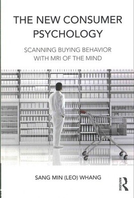 The New Consumer Psychology: Scanning buying behavior with MRI ...
