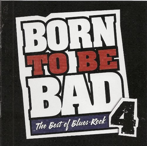 Foghat; Lynyrd Skynyrd; Molly Hatc, Born To Be Bad Vol. 4 The Best of ...