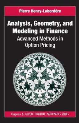 Analysis, Geometry, and Modeling in Finance: Advanced Methods in Option ...