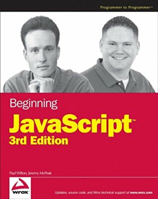 Beginning JavaScript (Programmer to Programmer) by McPeak, Jeremy Paperback The 9780470051511| eBay