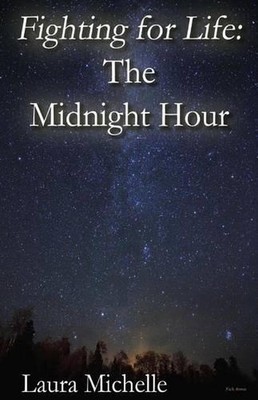 Fighting for Life: The Midnight Hour by Laura Michelle (English ...