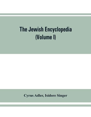 Isidore Singer Cyrus Adler The Jewish encyclopedia (Paperback) (UK ...