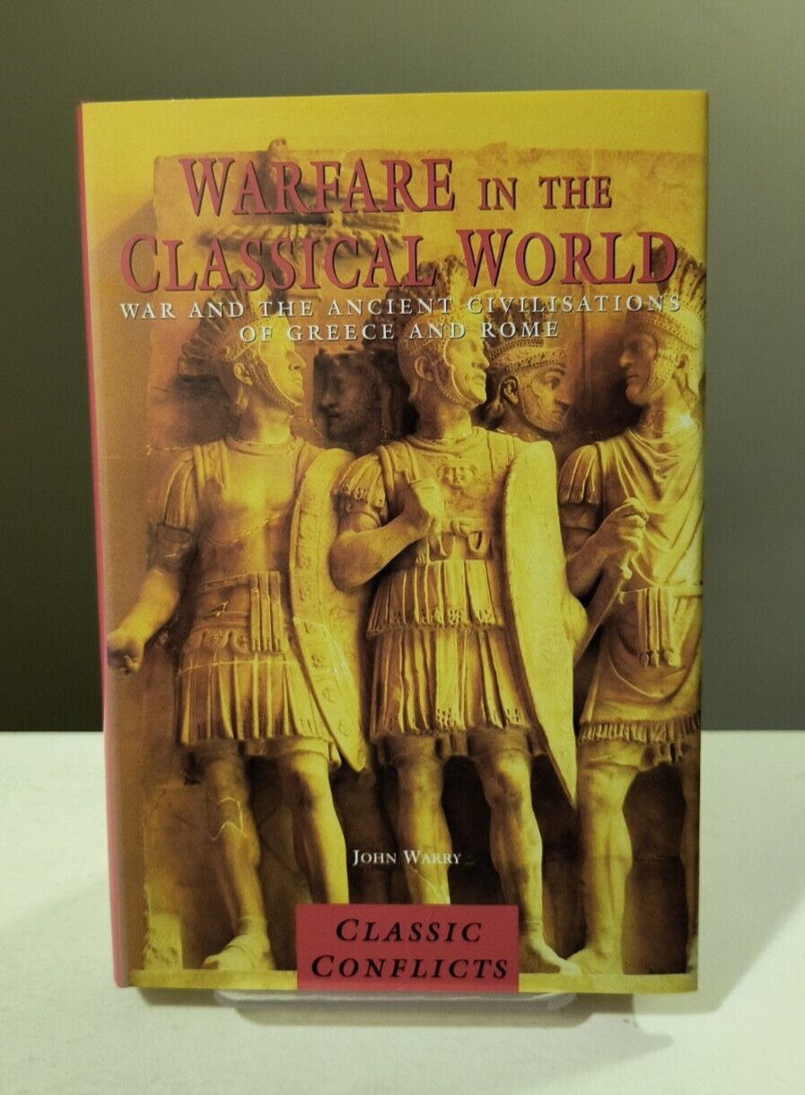 Military History Ser.: Warfare in the Classical World : War and the ...