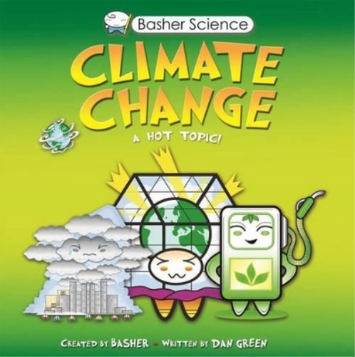 Simon Basher Basher Science: Climate Change (Poche) Basher Science ...